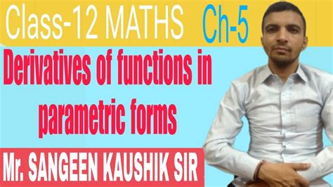 Derivatives Of Functions In Parametric Forms Class 12 Maths Important