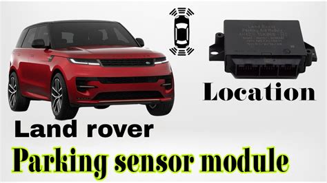 Land Rover Parking Sensor Module Location Youtube