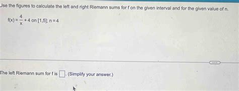 Solved Use The Figures To Calculate The Left And Right Riemann Sums