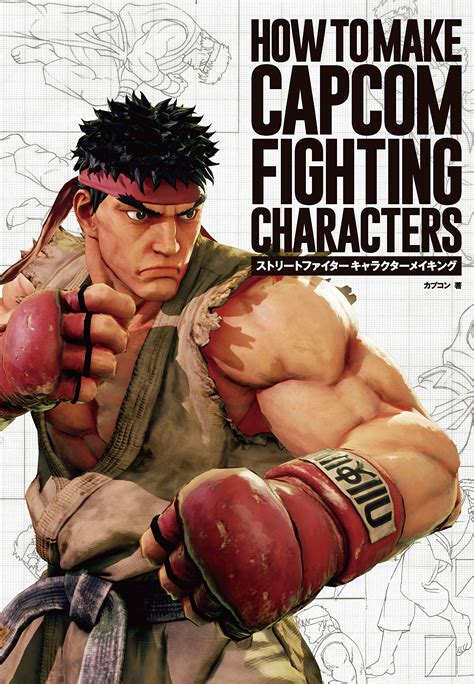 Street Fighter Character Making How To Make Capcom Fighting Characters