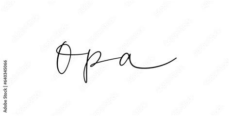 Opa Handlettering Calligraphy Handwritten Font Schriftzug Stock Illustration Adobe Stock