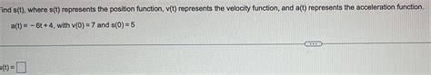 Answered Find S T Where S T Represents The Position Function V T Kunduz