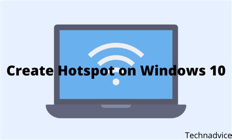 How To Create Hotspot On Windows 10 Laptop 2025 Technadvice