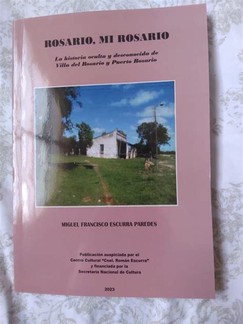 Presentan Libro Sobre Vida Del Rosario Y Puerto Rosario Últimas