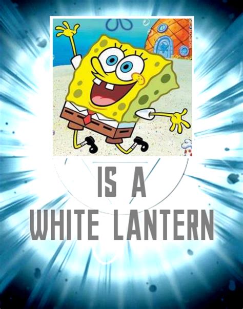 Spongebob Squarepants Is A White Lantern By Spiderman0000 On Deviantart