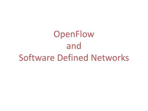 Ppt Openflow And Software Defined Networks Powerpoint Presentation