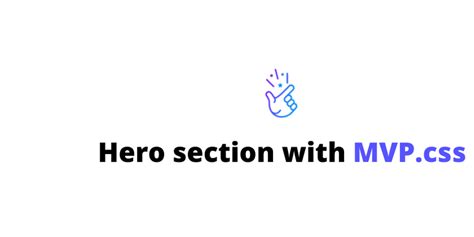 Bring The Power Of Semantic Html To Make A Hero Section With Mvp Css 🕴