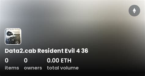 Data2 Cab Resident Evil 4 36 Collection OpenSea