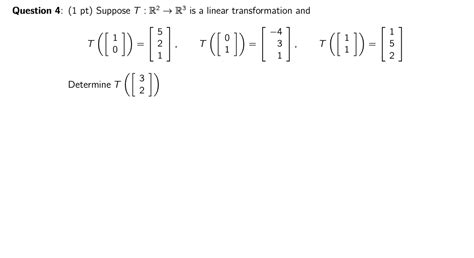 Solved Question 4 1 Pt Suppose T R2 R3 Is A Linear