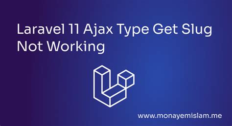 Laravel 11 AJAX Type GET Slug Not Working
