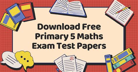 Free Primary 5 P5 Maths Exam Test Papers