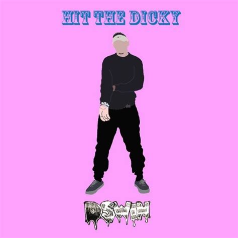 Stream Hit The Dicky By Dswin Listen Online For Free On Soundcloud