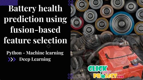 Python Machine Learning Projects Battery Health Prediction Clickmyproject Youtube