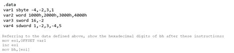 Solved Data Var1 Sbyte 4 231 Var2 Word 1000h 2000h