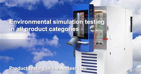 Test Types Environmental Simulation Testing Test Laboratory Amtest Test And Measurement