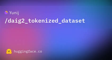 Yunijdaig2tokenizeddataset · Datasets At Hugging Face