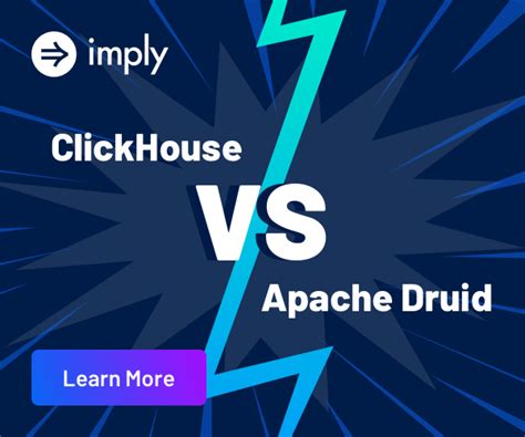Druid Vs Clickhouse Imply