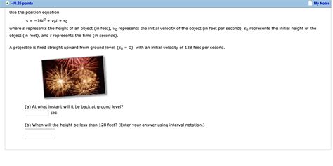 Solved Use The Position Equation S 16t 2 V 0 T S 0