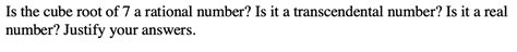 Solved Is The Cube Root Of 7 A Rational Number Is It A Chegg Com