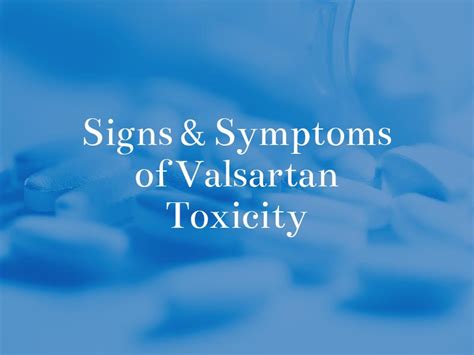 Navigating Valsartan Side Effects What You Need To Know