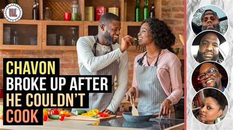Chavon Broke Up With A Man In College Because He Couldnt Cook