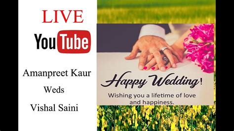 LIVE WEDDING CEREMONY AMANPREET KAUR WEDS VISHAL SAINI YouTube