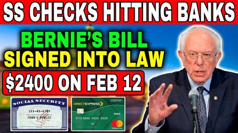 Bernie S Bill Signed Into Law 2400 Mo Checks Hitting Banks On Feb 12