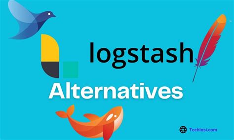 Top 15 Logstash Alternatives Open Source In 2025
