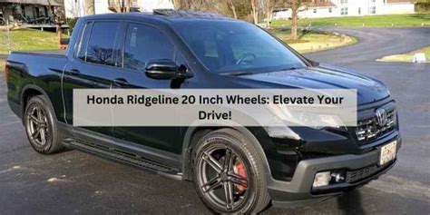 Honda Ridgeline 20 Inch Wheels Elevate Your Drive
