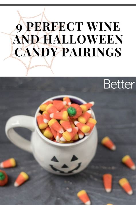 9 Perfect Wine And Halloween Candy Pairings Candy Pairings Halloween