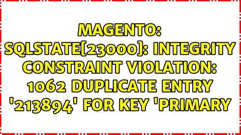 Sqlstate 23000 Integrity Constraint Violation 1062 Duplicate Entry