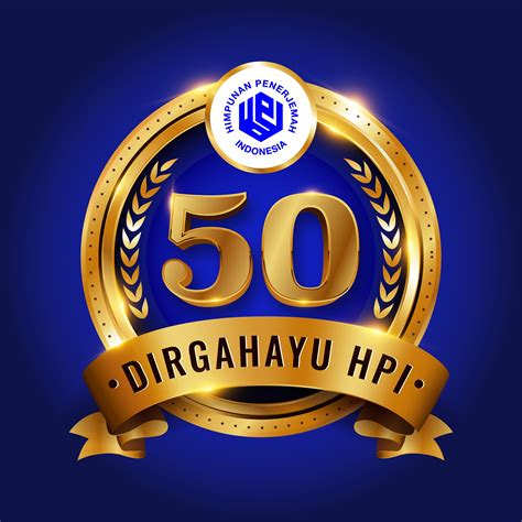 Dirgahayu Ke 50 Himpunan Penerjemah Indonesia Himpunan Penerjemah