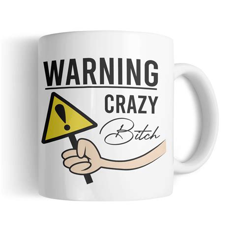 Warning Crazy Bitch Mug Funny Mug Design Gaff Ireland
