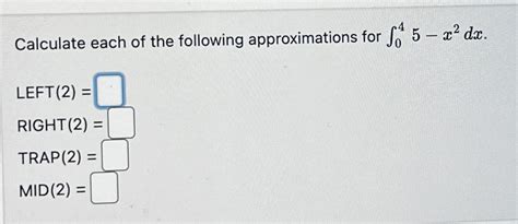 solved calculate each of the following approximations for