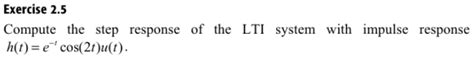 Solved Exercise 2 5 Compute The Step Response Of The LTI Chegg Com