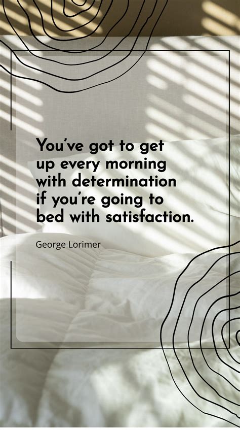 Get Up With Determination Sleep With Satisfaction Quote Template