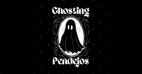 Ghosting Pendejos Funny Mexican Ghost Halloween Meme Ghosting Pendejos Sticker Teepublic