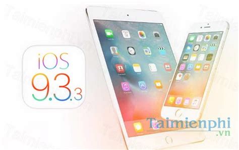 Download Ios 933 Cho Iphone 6s Plus Phiên Bản Hệ điều Hành Ios Mới