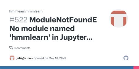 Modulenotfounderror No Module Named Hmmlearn In Jupyter Notebook · Issue 522 · Hmmlearn