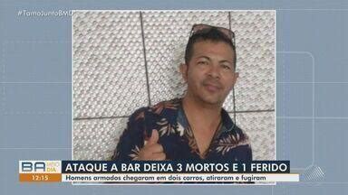 Bahia Meio Dia Salvador Ataque a bar deixa três mortos e um ferido