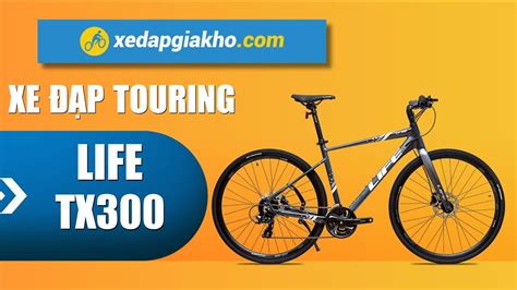 Xe Đạp Touring Life Tx300 Khung Nhôm Shimano Phanh Dầu Youtube