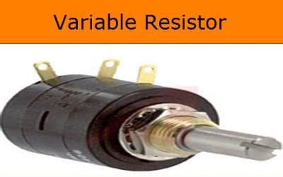 Types Of Variable Resistors And Its Applications