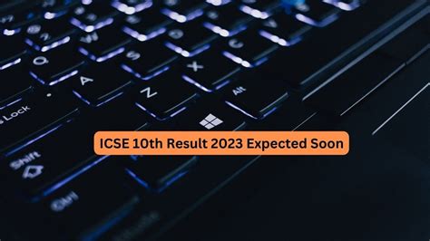 ICSE Th Result Expected Soon Check Official Links Past Year Trends Here Education