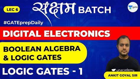 Digital Electronics Boolean Algebra Logic Gates Logic Gates 1 Lec 6 GATE EE ECE