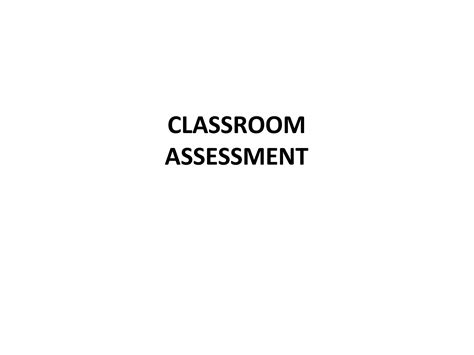 Classroom Assessment Usually Used In Philippine Setting Pptx