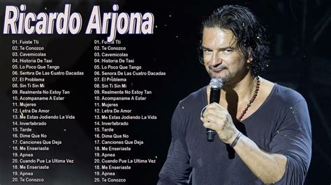 Las 25 Mejores Canciones De Ricardo Arjona Ricardo Arjona 25 Grandes