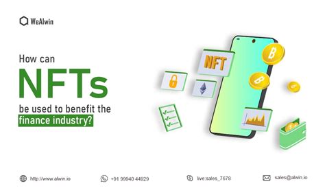 Using NFTs To Benefit Finance Opportunities And Benefits