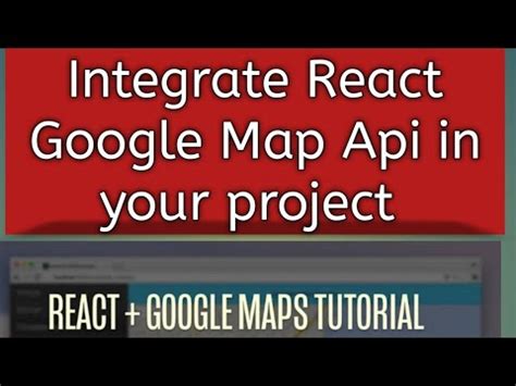 React Google Map API || Integrate Google Map || Part-1 #reactjs #reactGoogleMap #googlemaps ...
