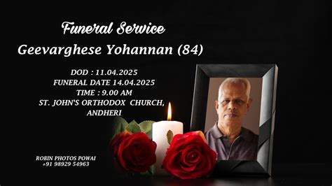 Funeral Service Geevarghese Yohannan 84 Youtube