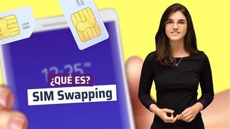 ¿qué Es El Sim Swapping Y Cómo Puede Afectarte Youtube